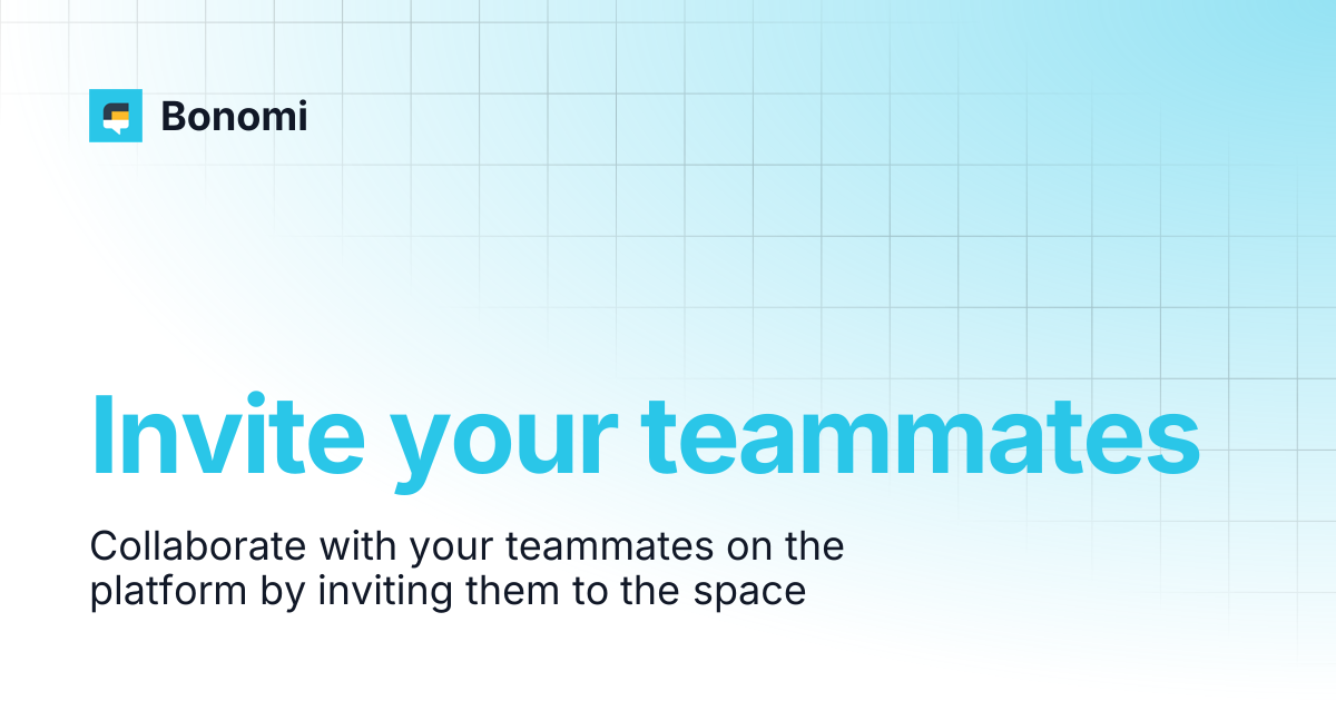Invite your teammates | Bonomi